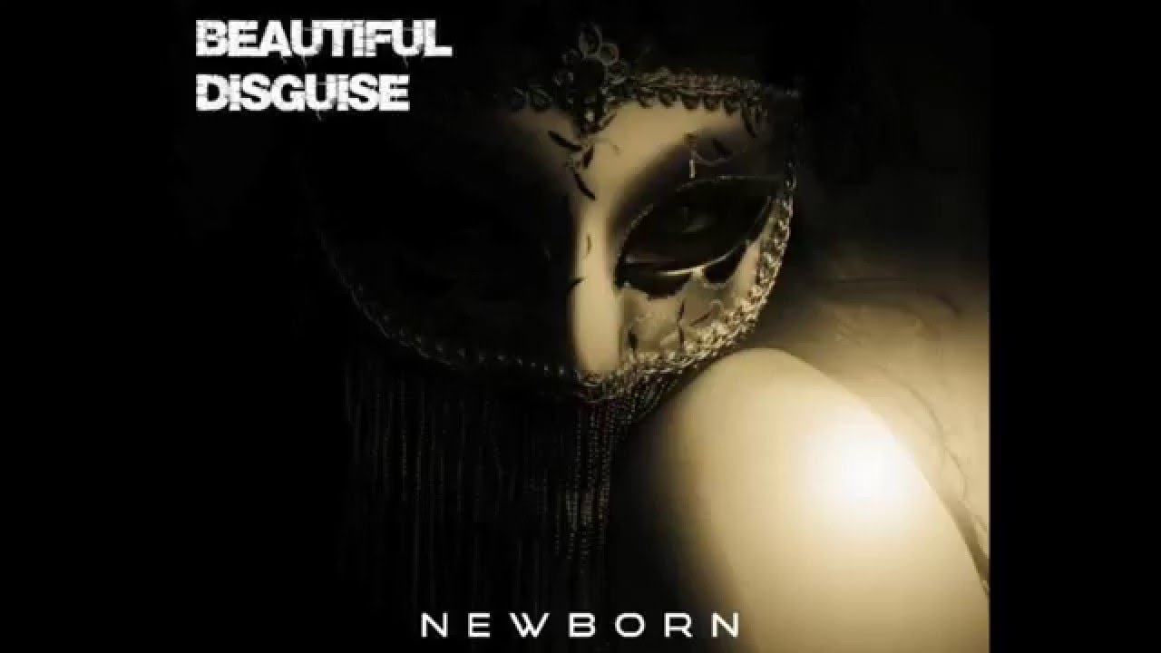 Newborn - Beautiful Disguise - YouTube