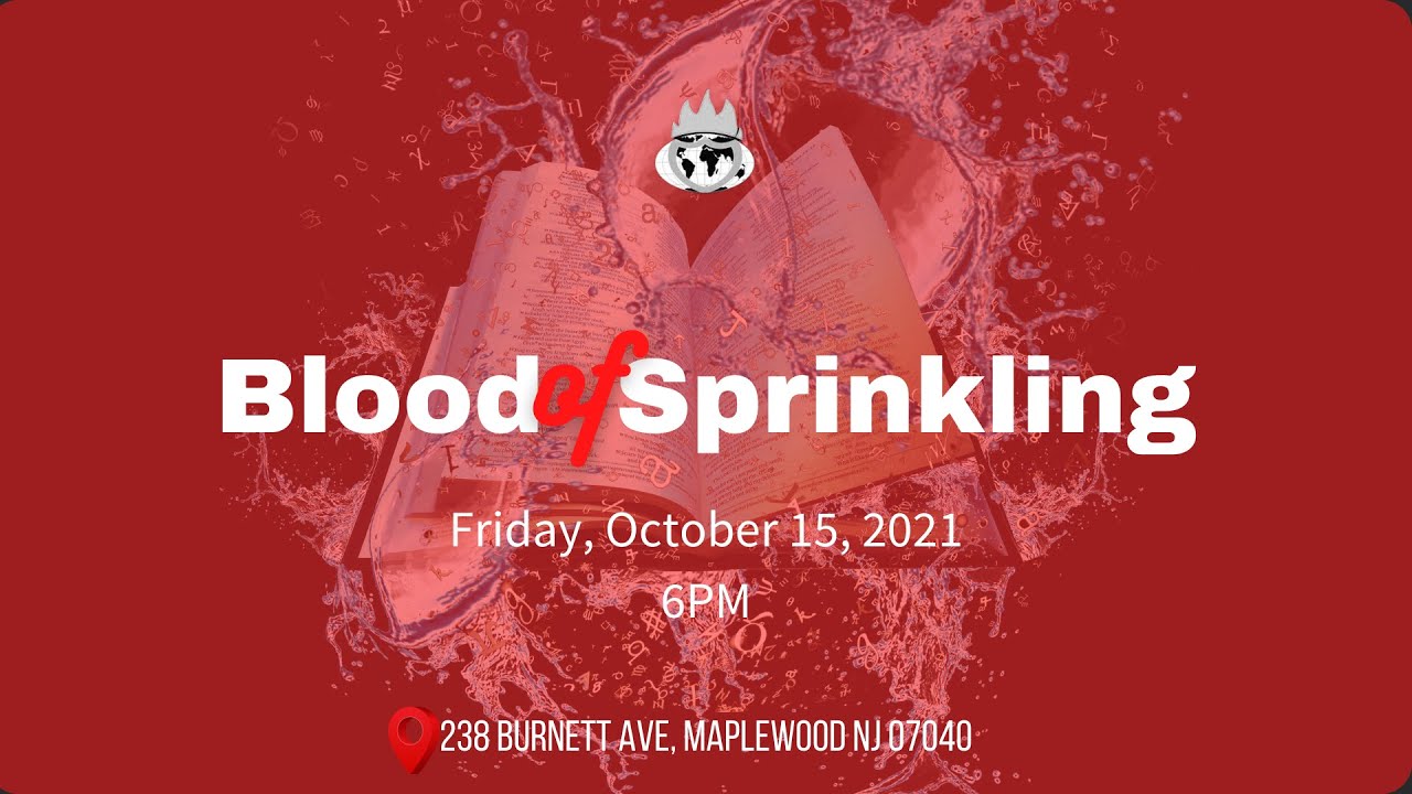 Friday October 15th, 2021: Blood of Sprinkling Service - YouTube