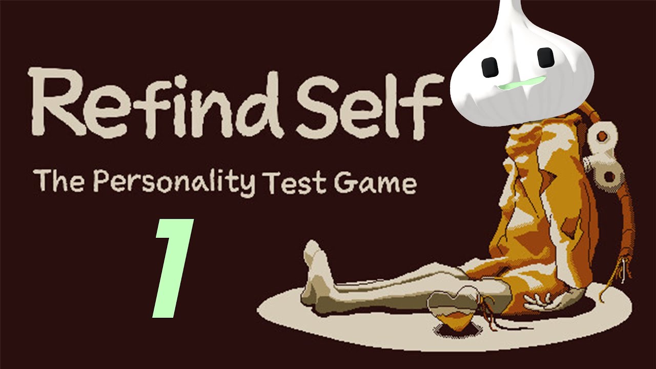 【REFIND SELF: THE PERSONALITY TEST GAME】w-who am i? - part 1 - YouTube