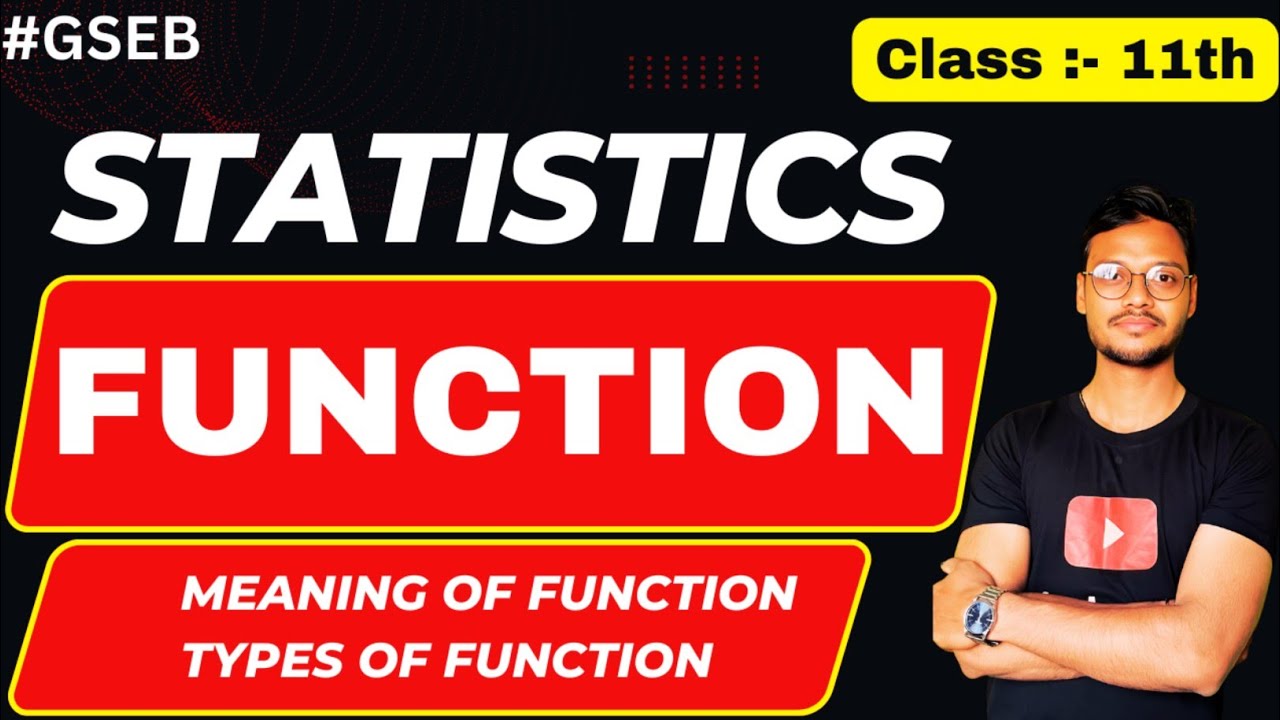 Class:- 11 || Statistics || FUNCTION || Meaning of Function || Types of ...