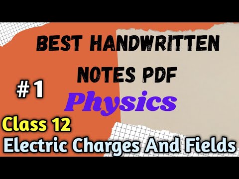Class 12 Physics CHAPTER 1 Notes PDF | Electric Charges And Fields ...