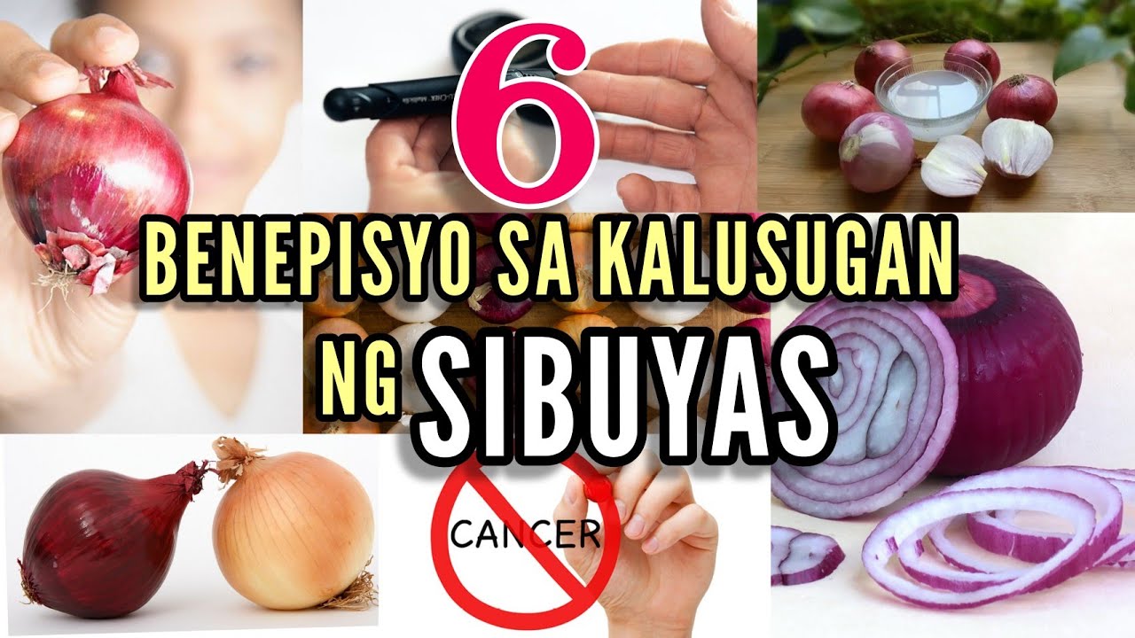 6 Benepisyo Sa Kalusugan Ng Sibuyas (Onion) - YouTube