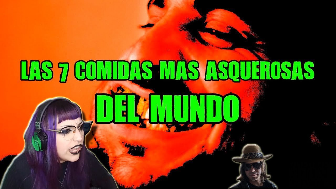 Las 7 Comidas Más Asquerosas Del Mundo | reacción a DROSS - YouTube