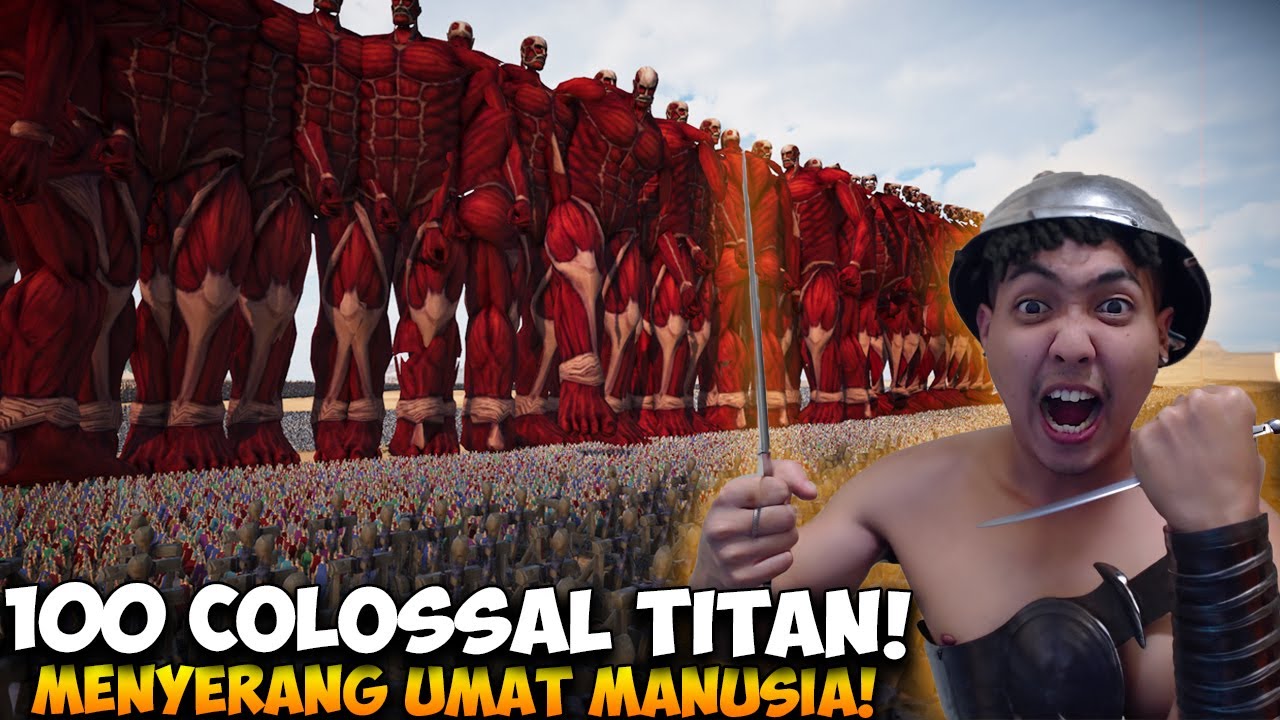 100 Colossal Titan Menyerang 1 Juta Umat Manusia Ultimate Epic Battle Simulator 2 Youtube