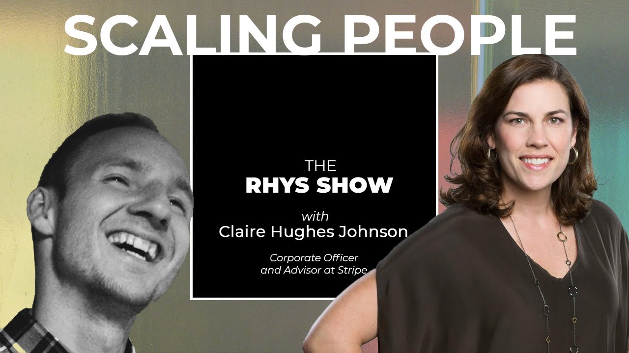 Scaling People: Tactics for Management and Company Building with Claire ...