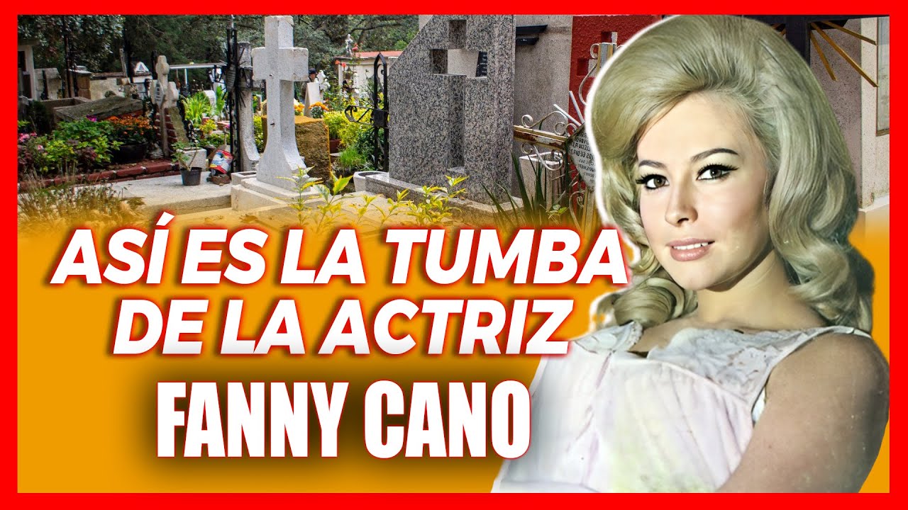 ASÍ ES LA TUMBA DE LA ACTRIZ FANNY CANO ¡TRÁGICO FINAL EN UN AVIONAZO ...