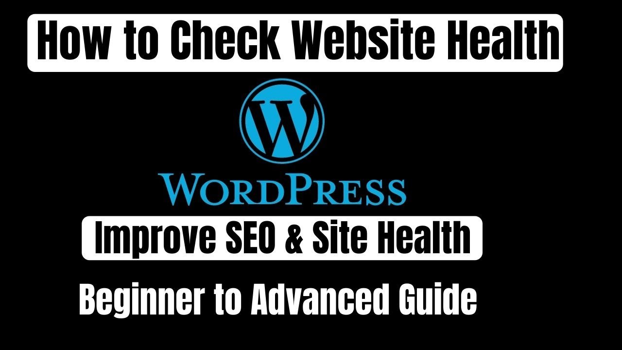 How to Check Website Health in WordPress and Improve SEO 2021 | SEO For ...