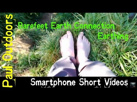 Smartphone Short Videos - Bare feet earth connection - Earthing - YouTube