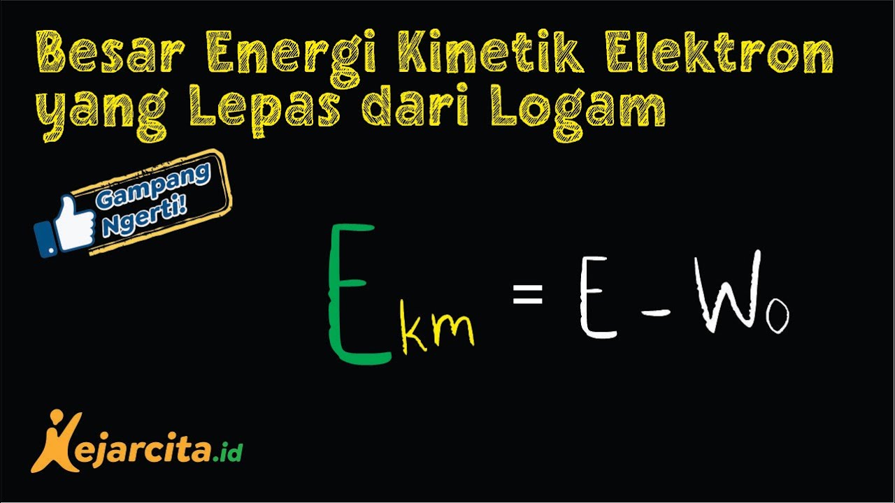 Cara Menentukan Besar Energi Kinetik Elektron yang Lepas dari Logam ...