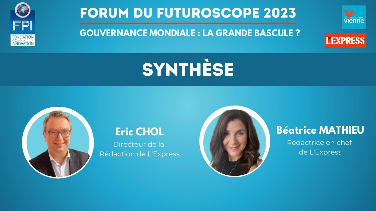 Synthèse du Forum du Futuroscope 2023 par Eric Chol et Béatrice Mathieu ...
