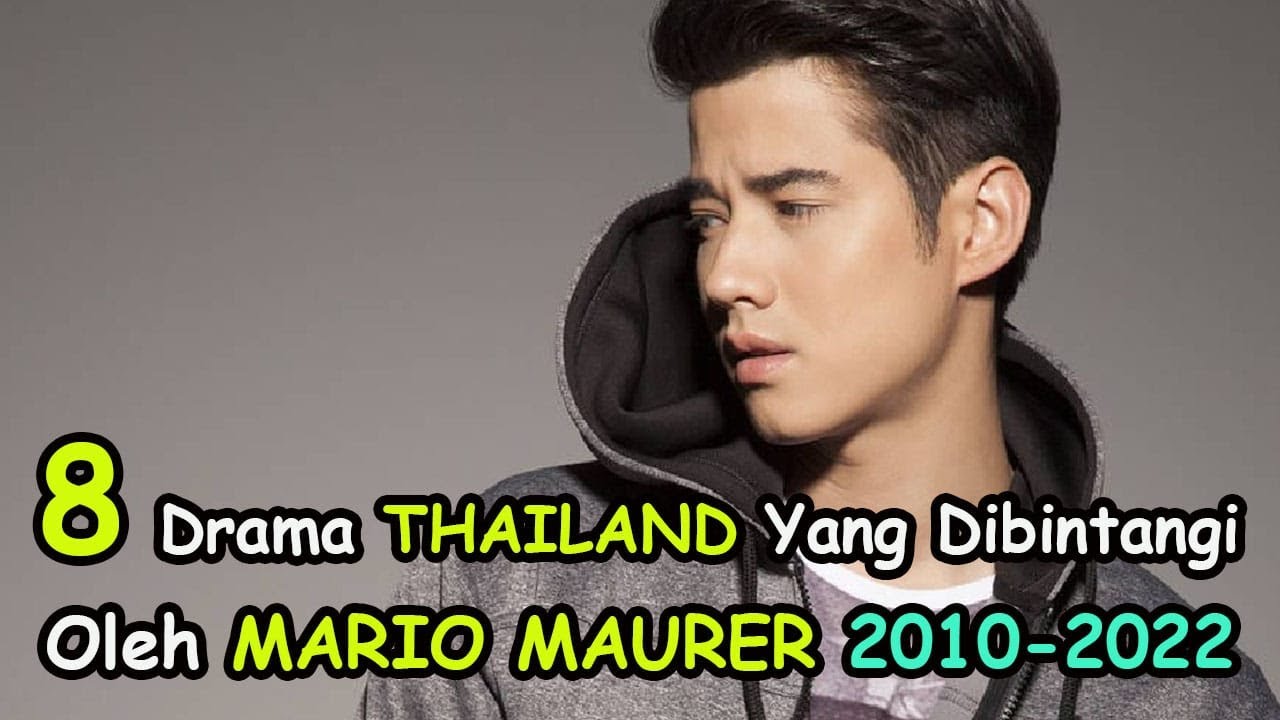 8 Drama Thailand yang Dibintangi Mario Maurer 2010-2022 - YouTube