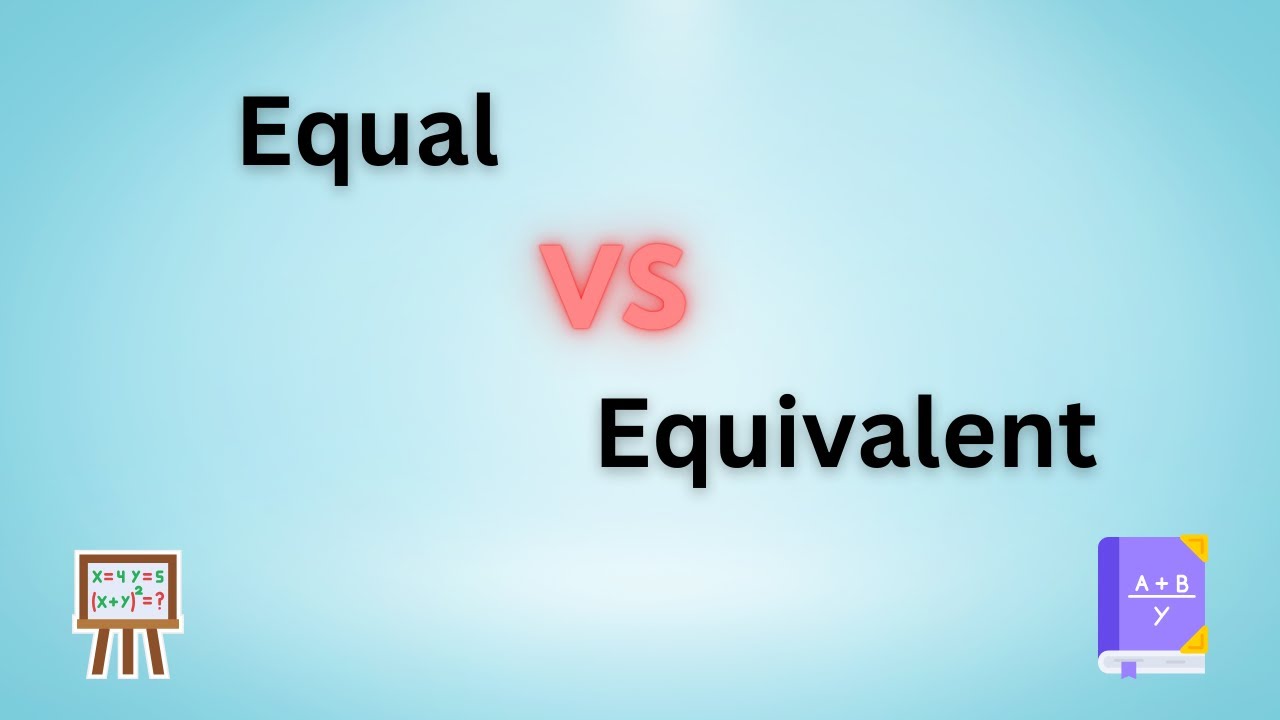Equal VS Equivalent: الفرق اللي لازم تعرفه في الرياضيات والبرمجة! - YouTube
