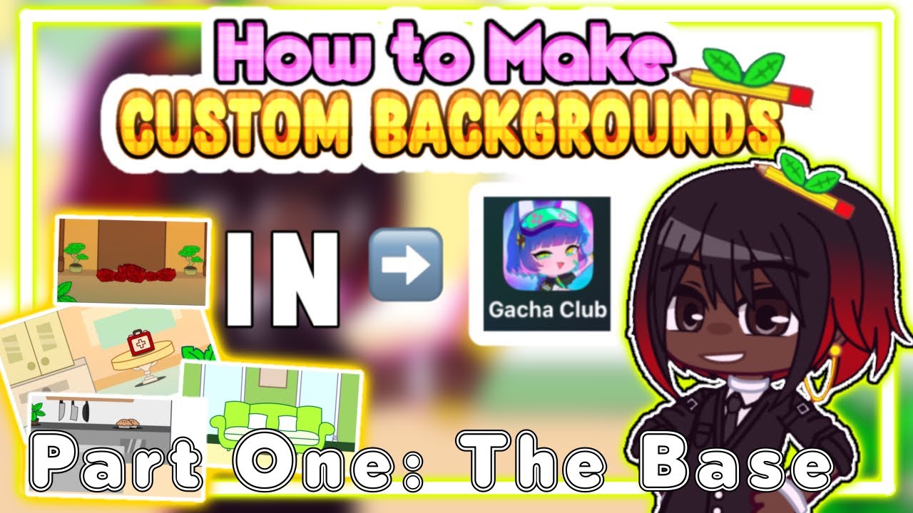 How To Make Custom Backgrounds in Gacha Club [] “The Base” [] Part 1 ...