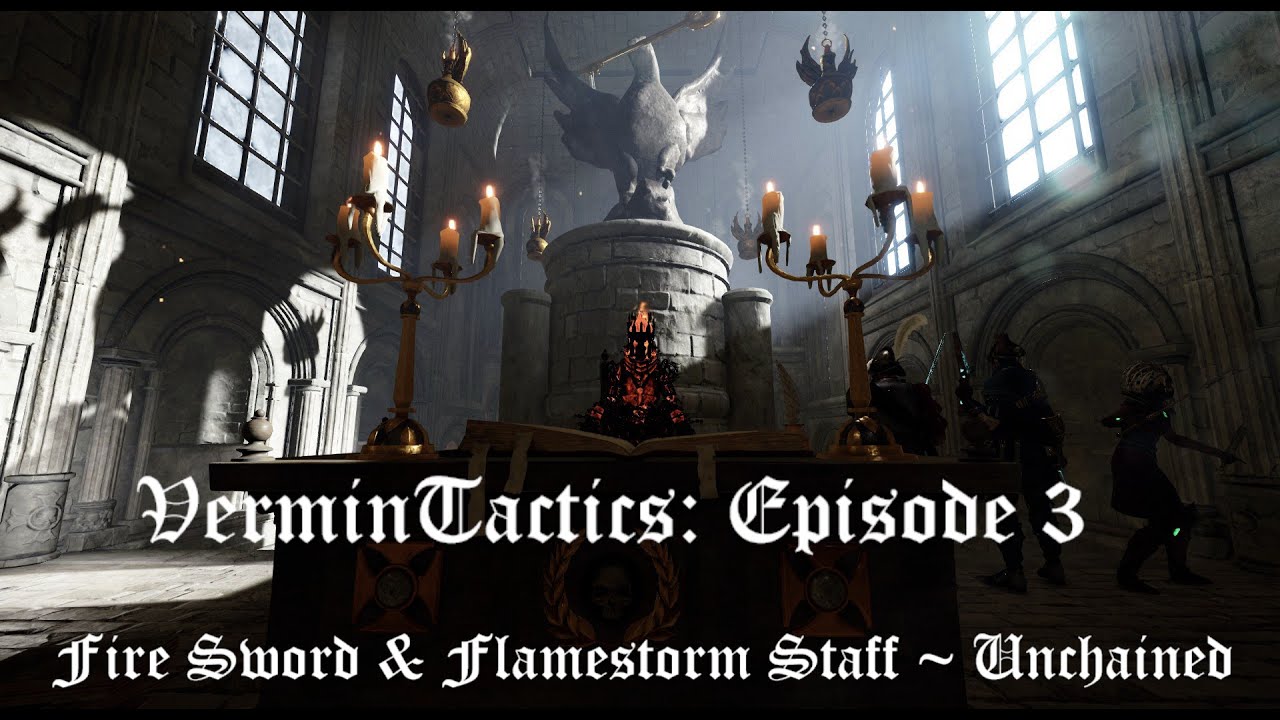 VerminTactics #3 - Unchained // Fire Sword & Flamestorm Staff - YouTube