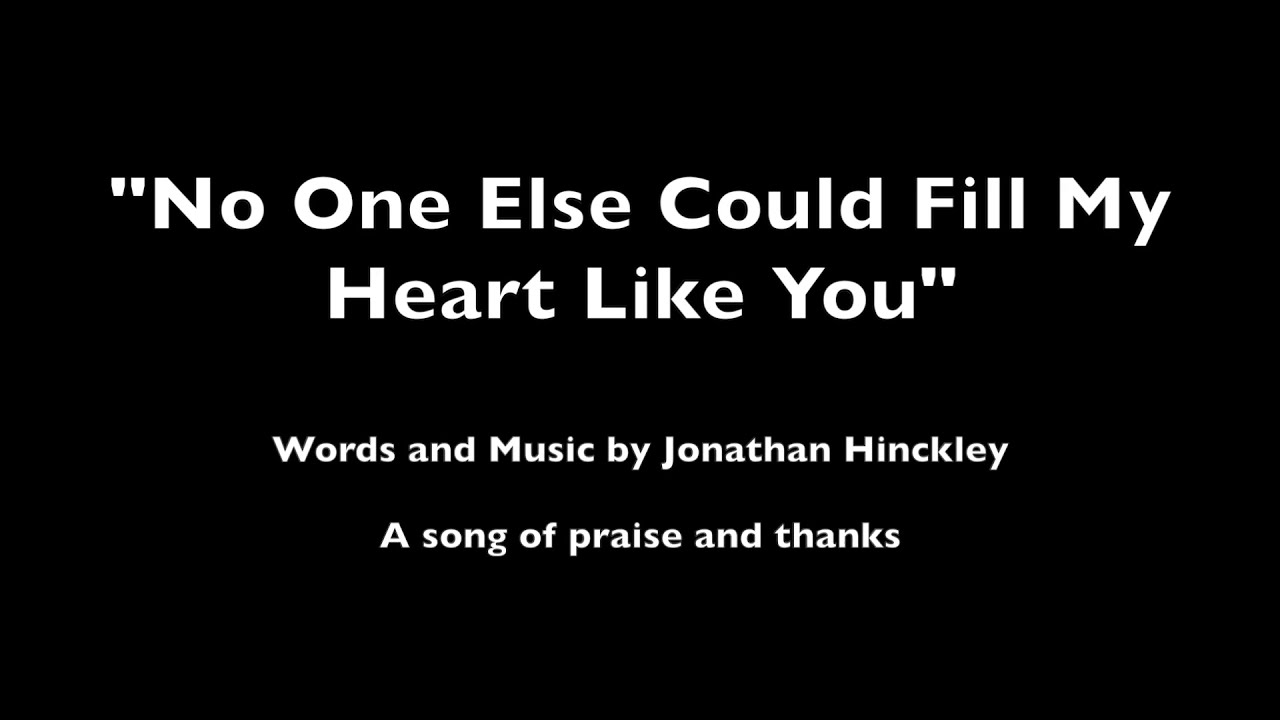No One Else Could Fill My Heart Like You, Lord!--A cappella 4-part ...