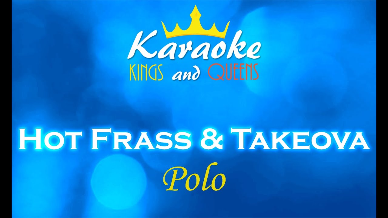Hot Frass ft. Takeova - Polo [Karaoke] - YouTube