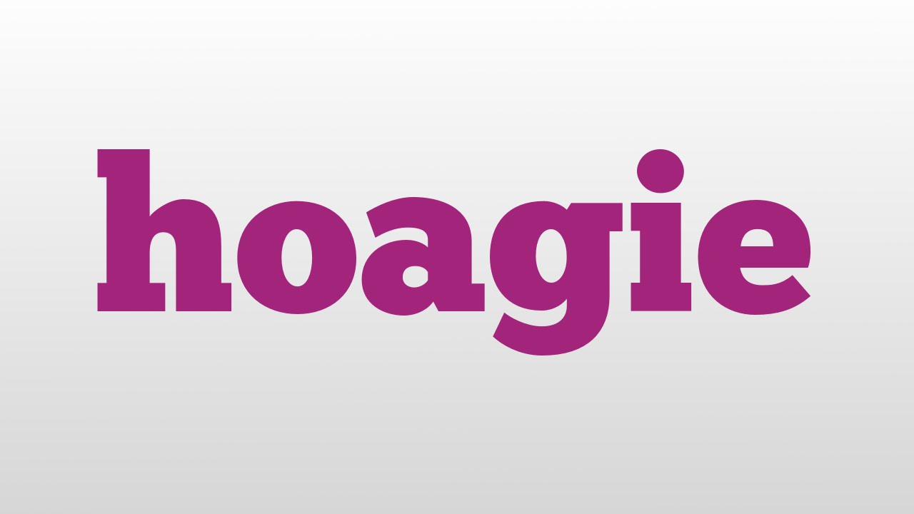 hoagie meaning and pronunciation - YouTube