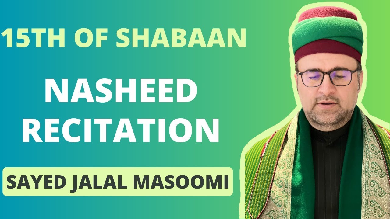 Sayed Jalal Masoomi - Nasheed for 15th of Shabaan at Imam Ali Center VA - YouTube