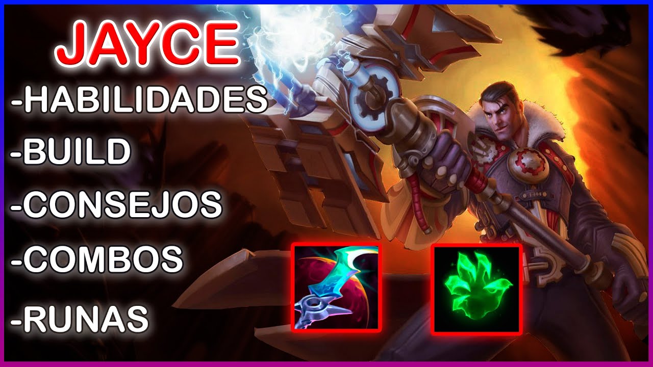 🔴GUIA COMPLETA DE JAYCE🔴Todo lo que tienes que saber(HABILIDADES,RUNAS ...