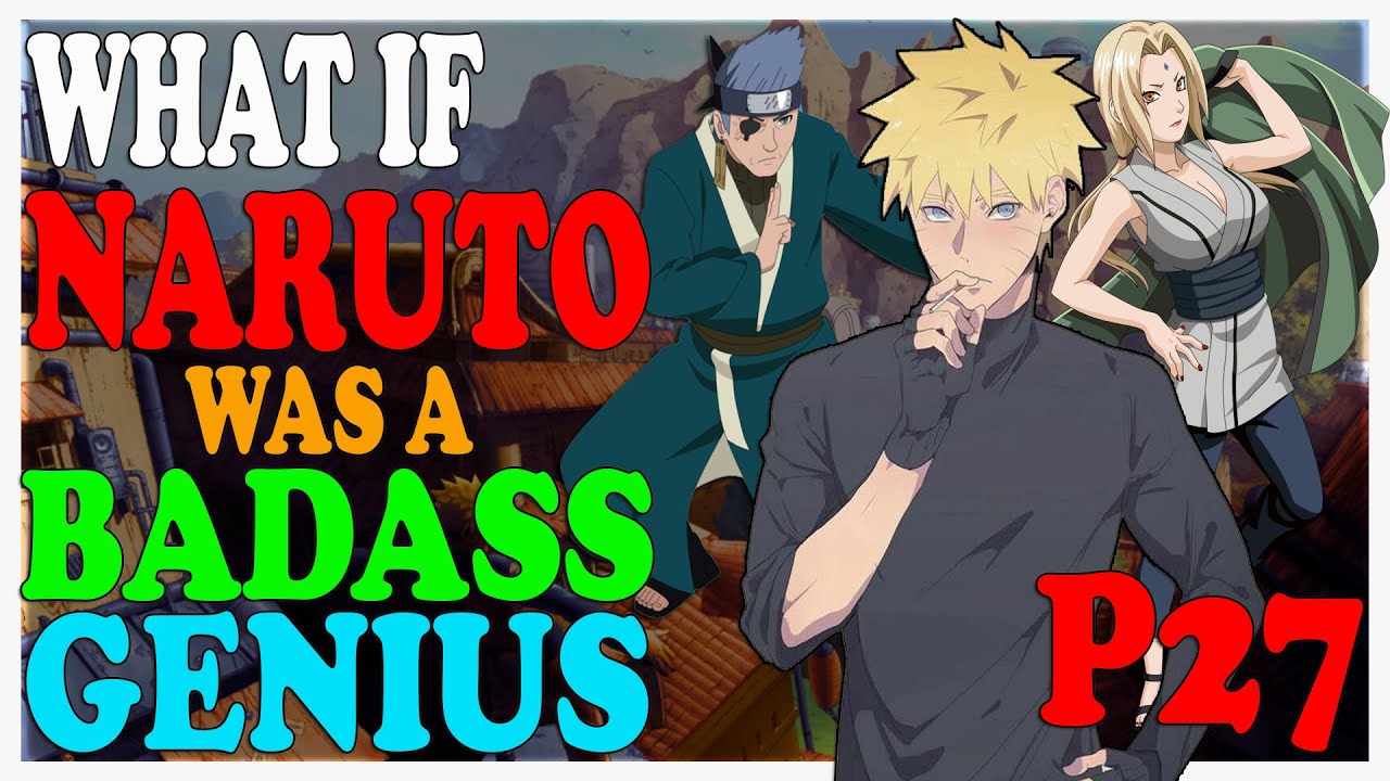 What If Naruto Was a Badass Genius PART 27 - YouTube
