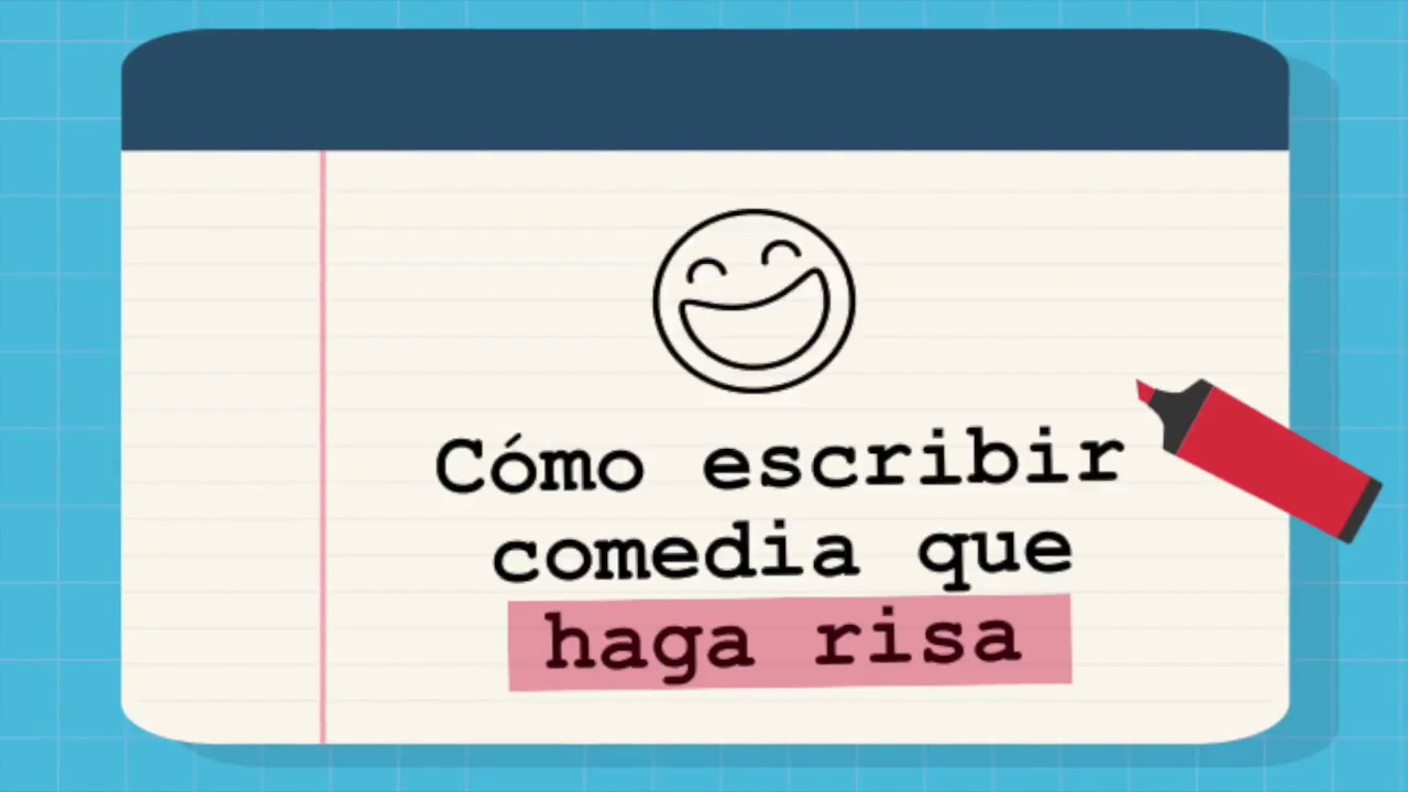 51. Cómo escribir comedia que haga risa - YouTube