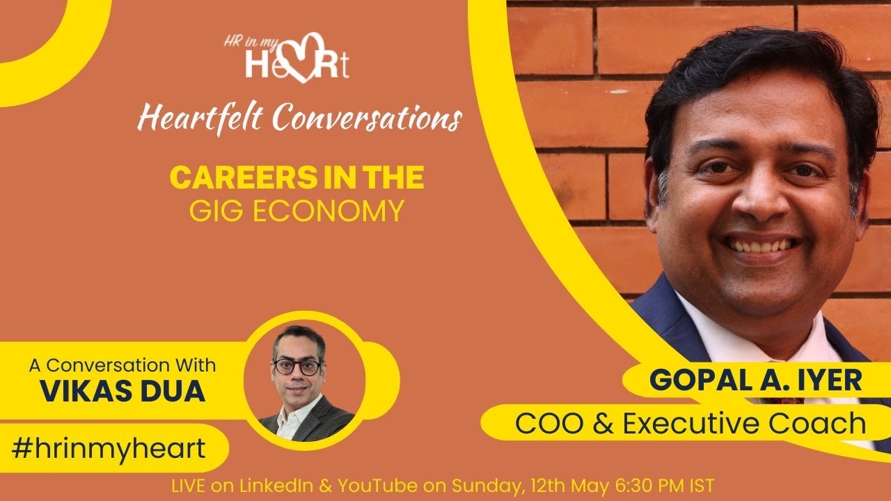 Careers in the Gig Economy - Vikas Dua in conversation with Gopal Iyer ...
