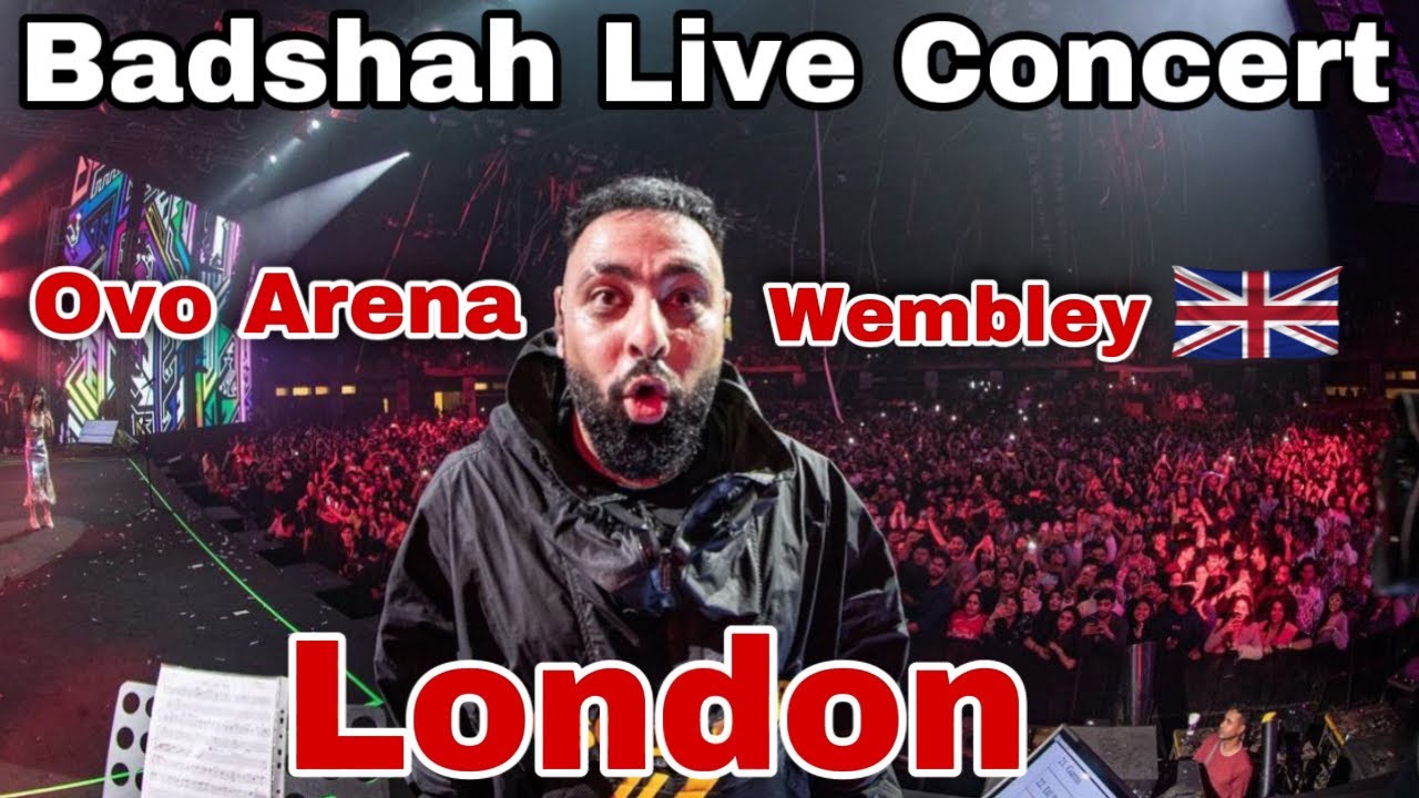 Badshah Full Live Show At London Ovo Arena Wembley #badshah #london # ...