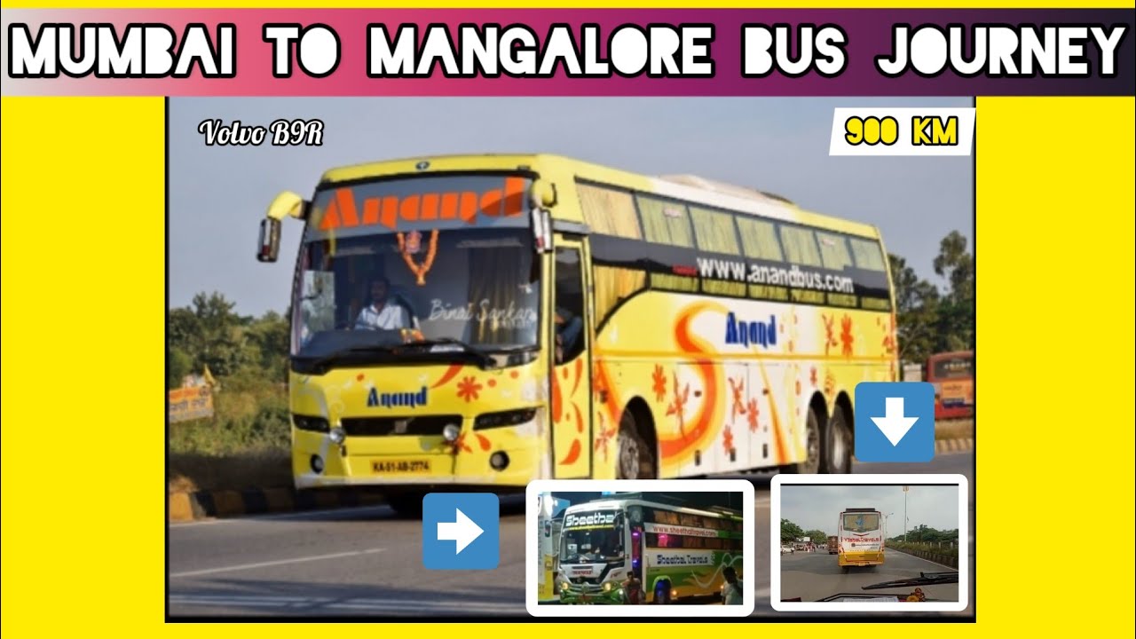 Mumbai to Mangalore Full Bus Journey || Anand Travels Volvo B9R|| Multi ...