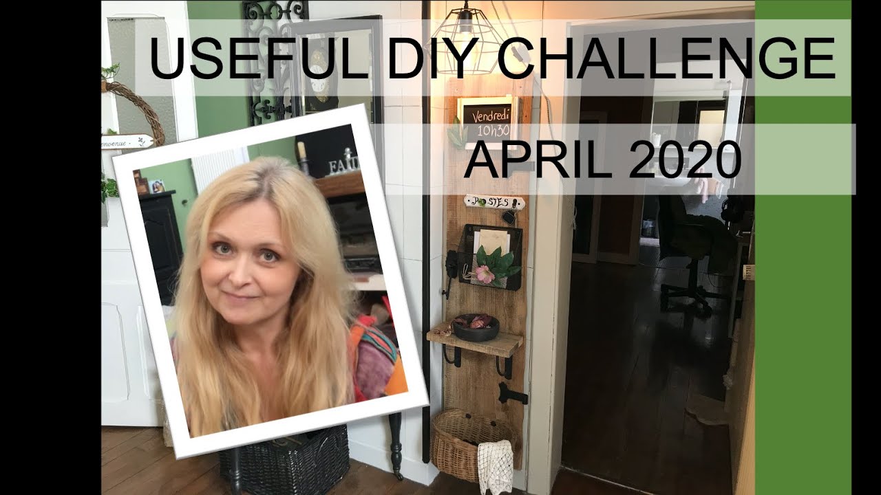 Useful DIY challenge April 2020 - YouTube