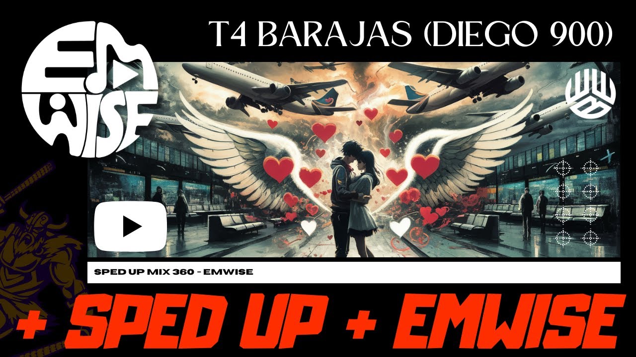 Sped Up - T4 Barajas - DIEGO 900 - [EMWISE] - YouTube