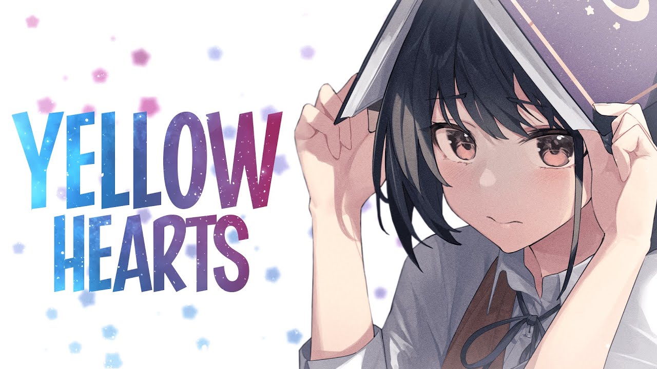 Nightcore - anaïs & Dillistone \\ Yellow Hearts (Lyrics) - YouTube
