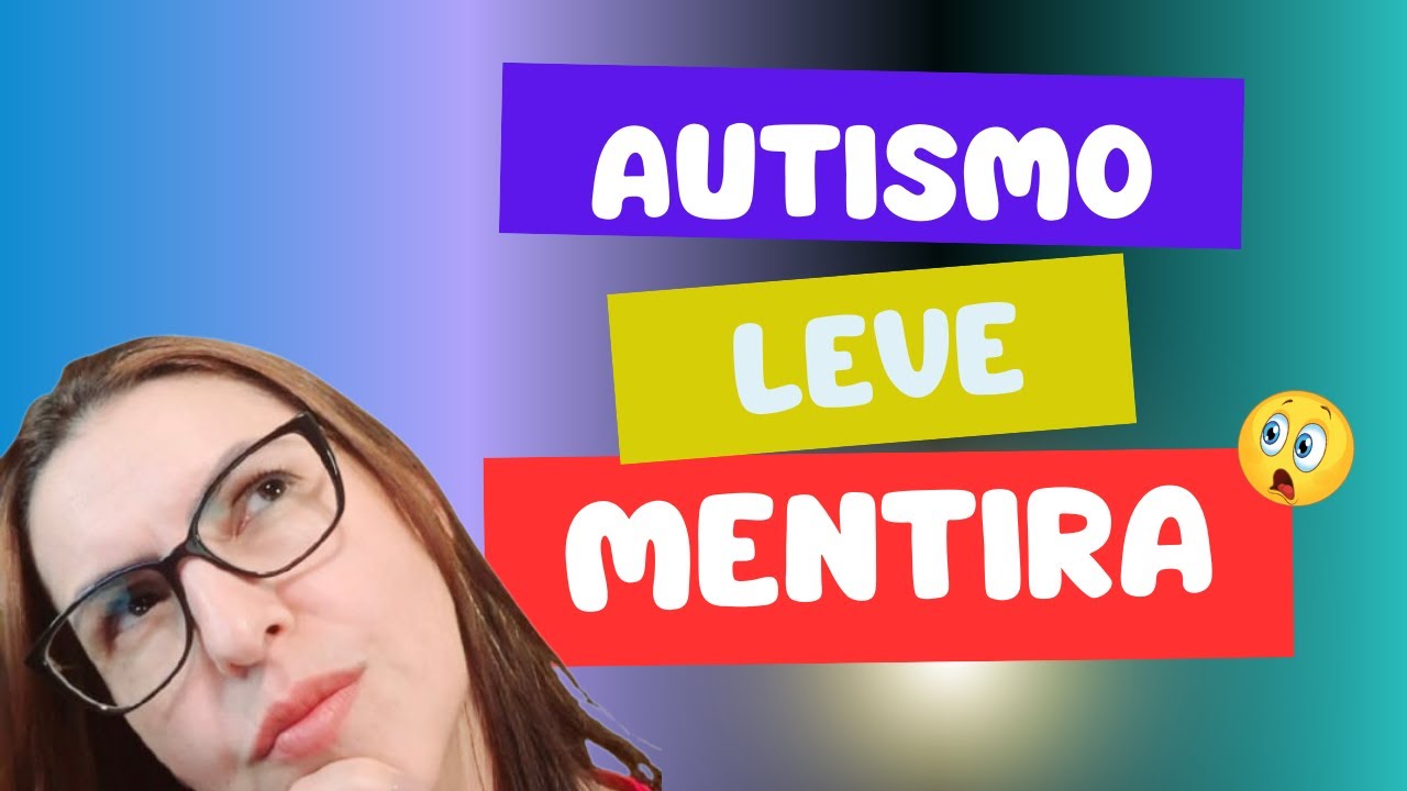 Autismo leve, existe? E quais os sinais e sintomas do autismo leve ...