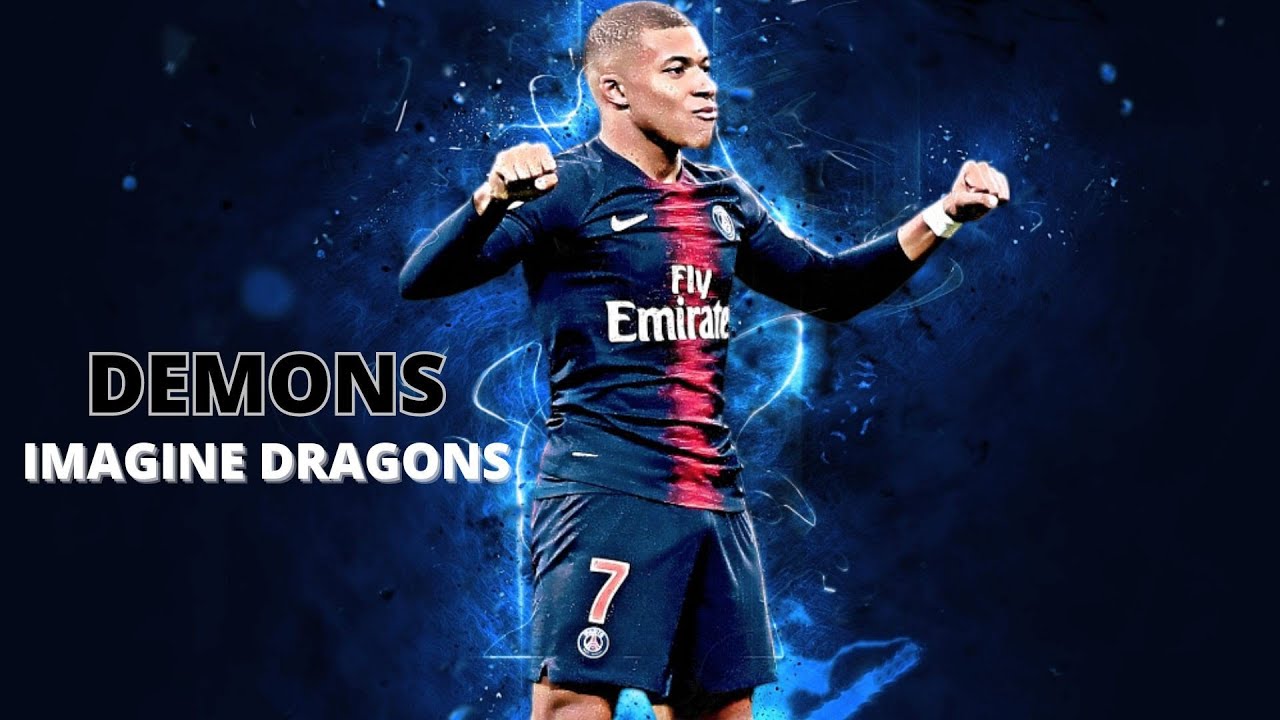 Kylian Mbappe "DEMONS" ft. Imagine Dragons Motivation Skills & Goals ...