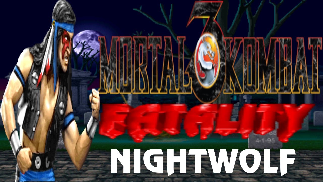 Mortal Kombat 3 - Fatalities - Nightwolf - YouTube