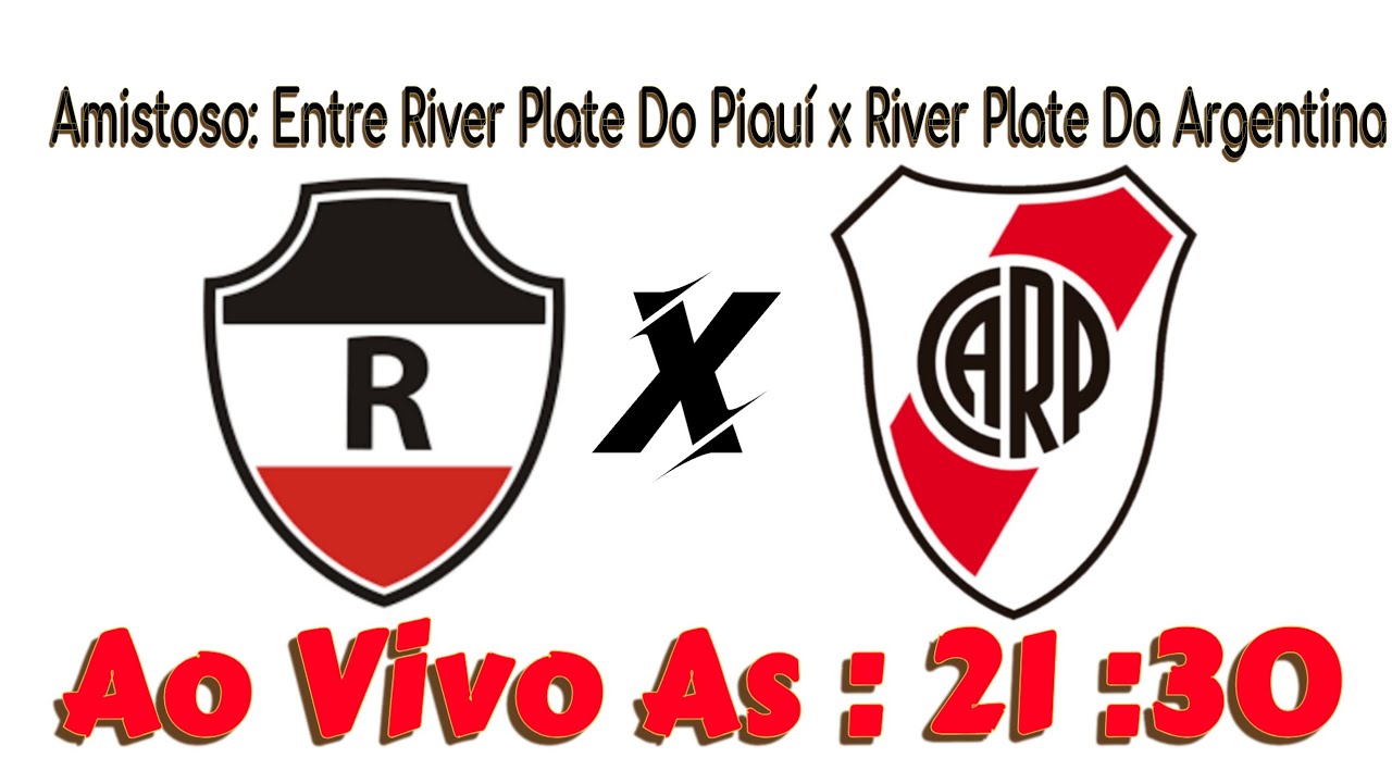Amistoso Entre River Plate Do Piauí x River Plate Da Argentina Com ...