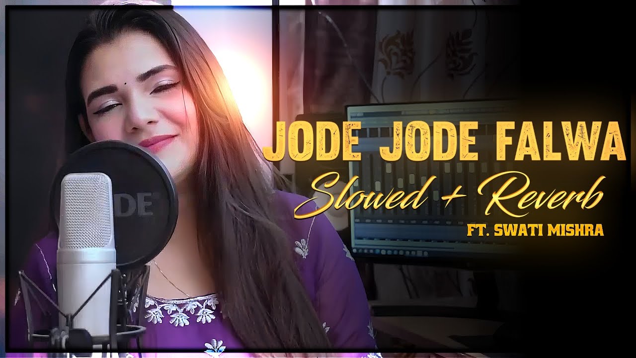 Jode Jode Falwa Slowed - Reverb || Swati Mishra || Lofi Chhath Geet ...