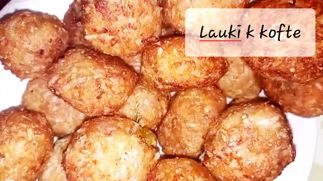 loki ke koftay recipe//loki kofta curry//lauki k kofte - YouTube