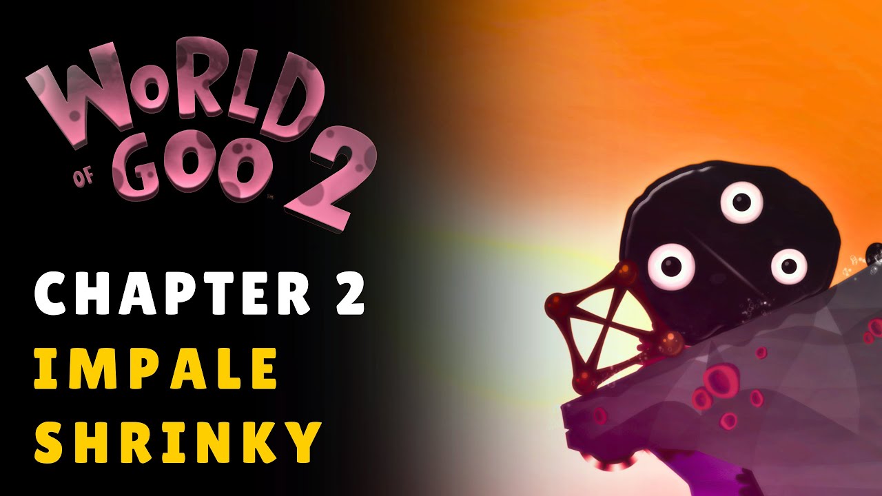World of Goo 2 - Chapter 2 - Impale Shrinky - YouTube
