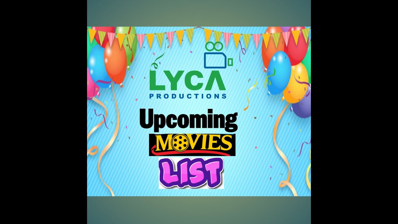 LYCA Productions Upcoming Movies List | Cinema news | Family ...