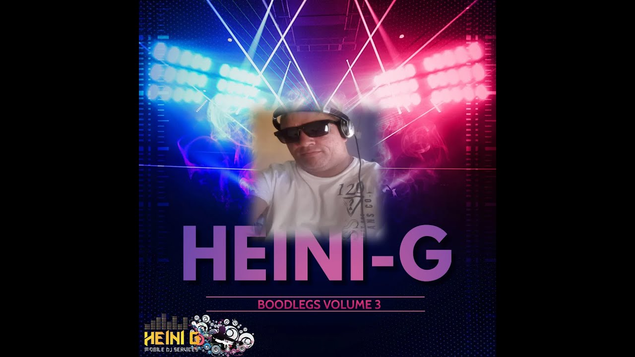 BOODLEGS VOLUME 3 (DJ HEINI G ) - YouTube