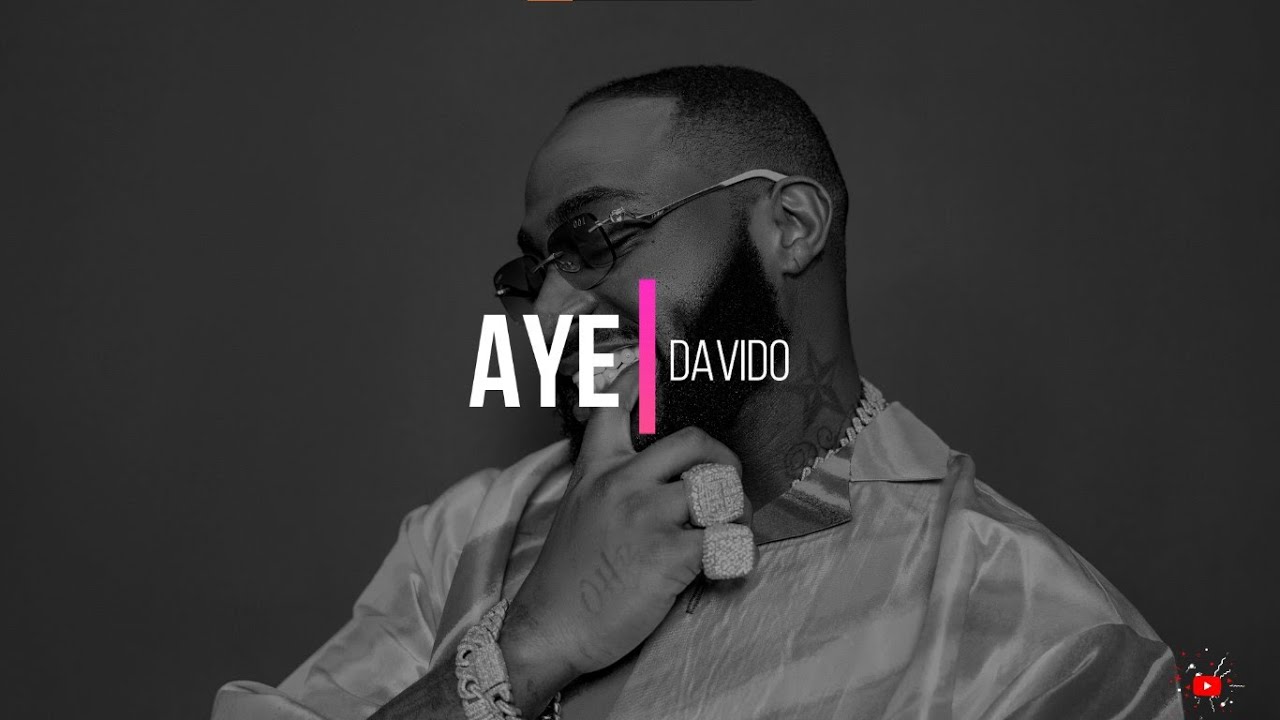 Davido - AYE (Lyrics) - YouTube
