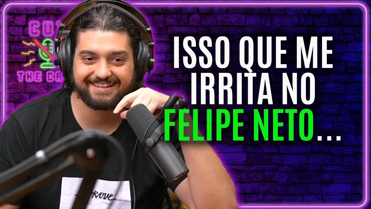 FLOW【FELIPE NETO NO FLOW OU PODPAH?】Podpah - Cut the cast - YouTube