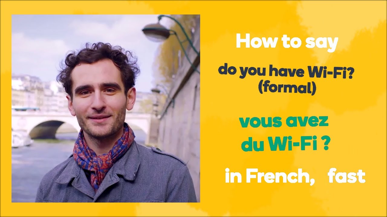 How to say 'do you have Wi-Fi?' in French - Learn French fast with ...