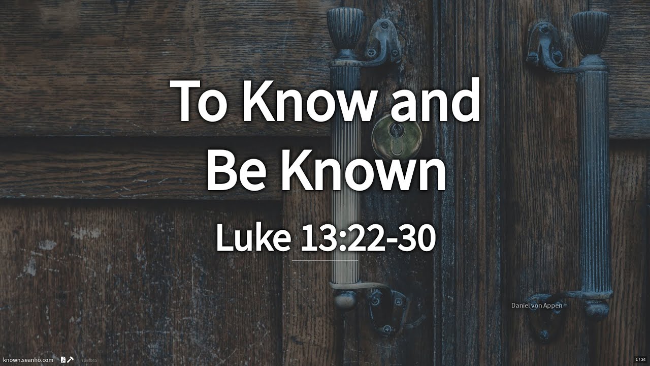 Luke 13:22-30 To Know and Be Known - YouTube