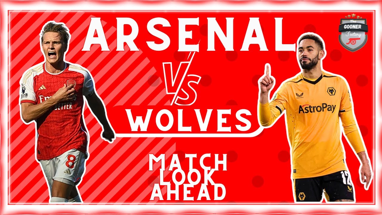 ARSENAL vs WOLVES PREVIEW, ARSENAL 6-0 REVIEW CHAMPIONS LEAGUE ARS VS ...