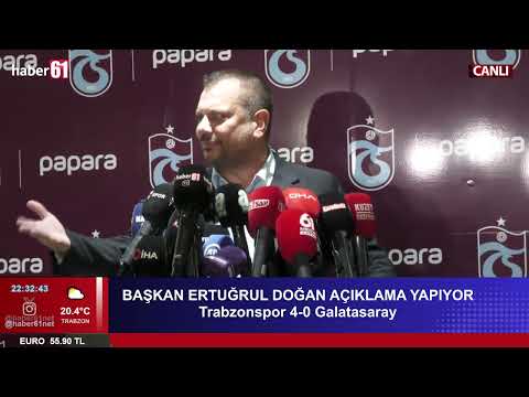Trabzonspor Başkanı Ertuğrul Doğan'dan Galatasaray maçı sonrası açıklamalar