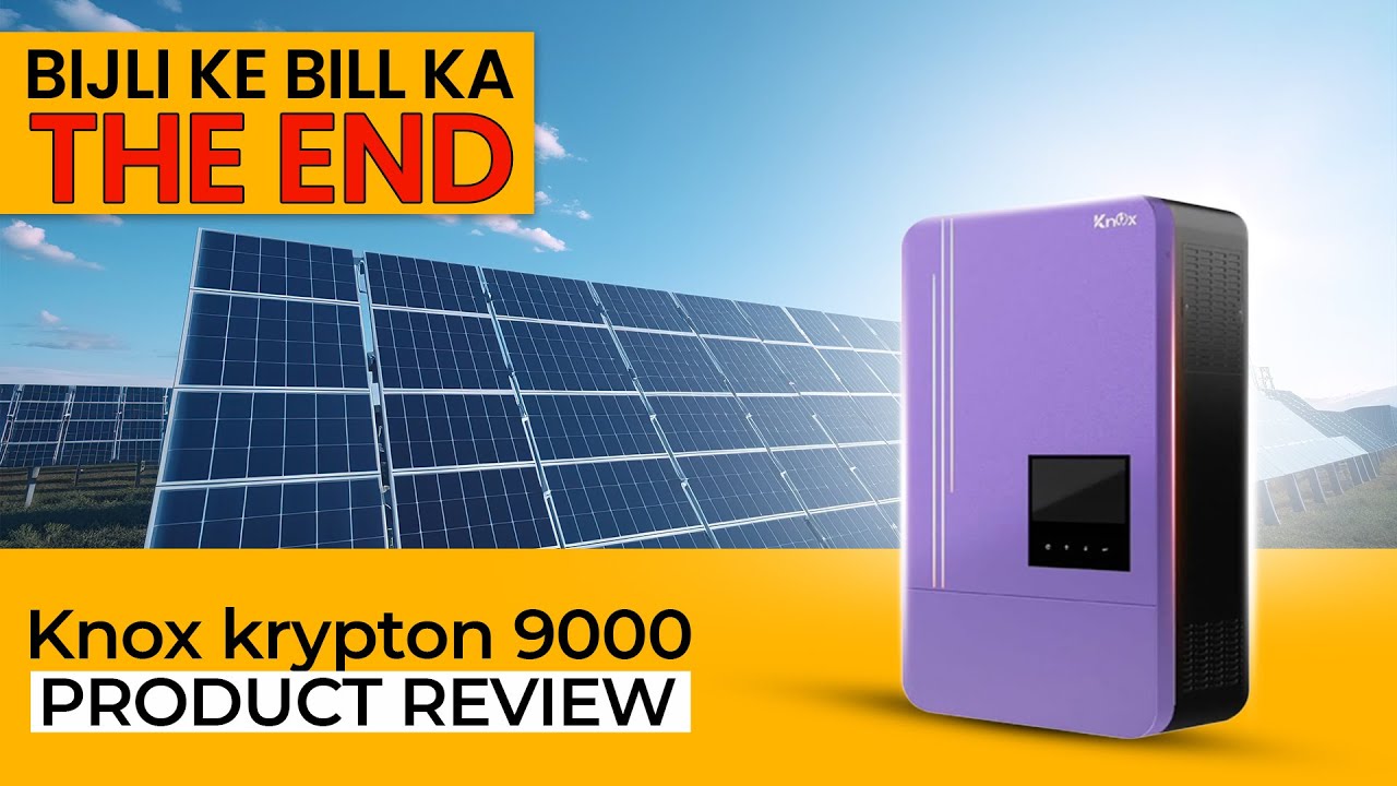 Knox Krypton 9000 | Solar Inverter – Product Review, | Is it worth the ...