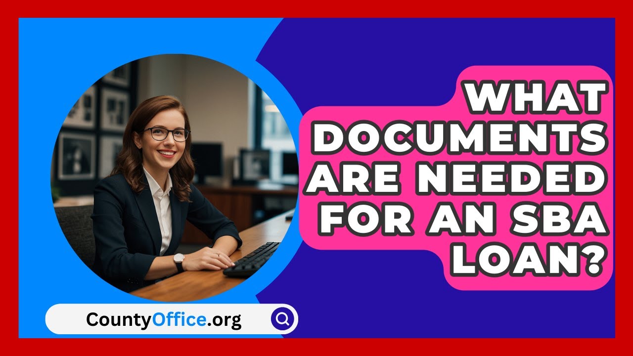 What Documents Are Needed For An SBA Loan? - CountyOffice.org - YouTube