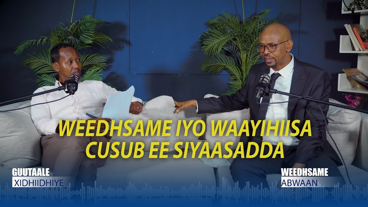 Abwaan Weedhsame iyo Waayihii sa Cusub ee siyaasaddeed - YouTube