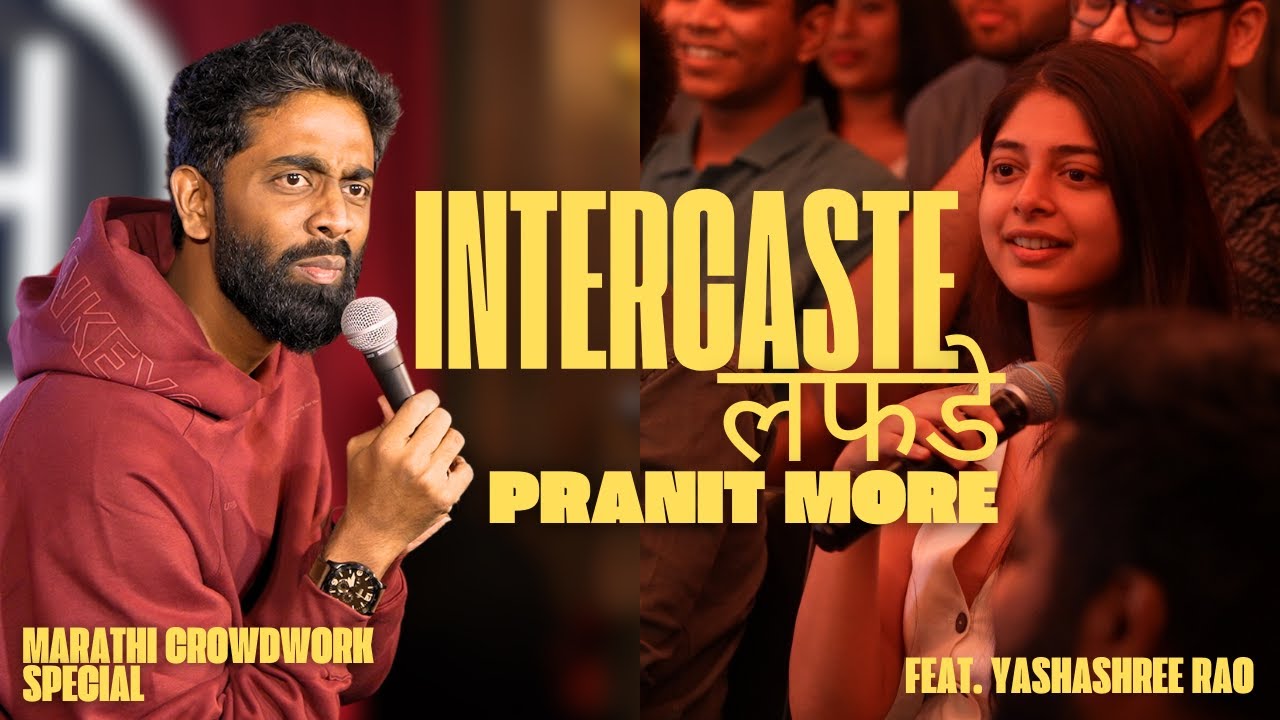 Intercaste Lafda | Pranit More | Marathi Stand-Up Comedy | Crowd Work ...